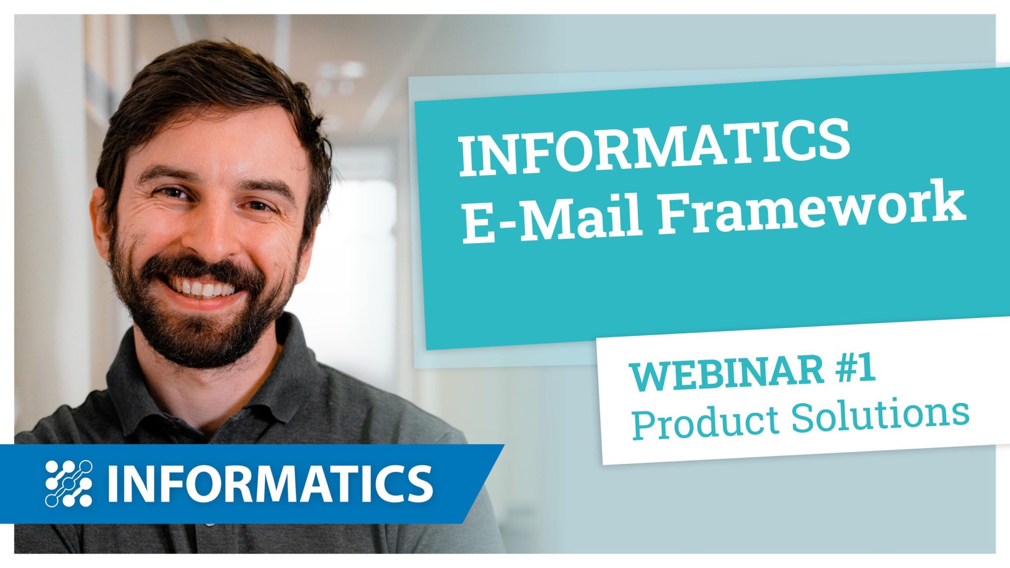 Product Solutions: E-Mail Framework - INFORMATICS